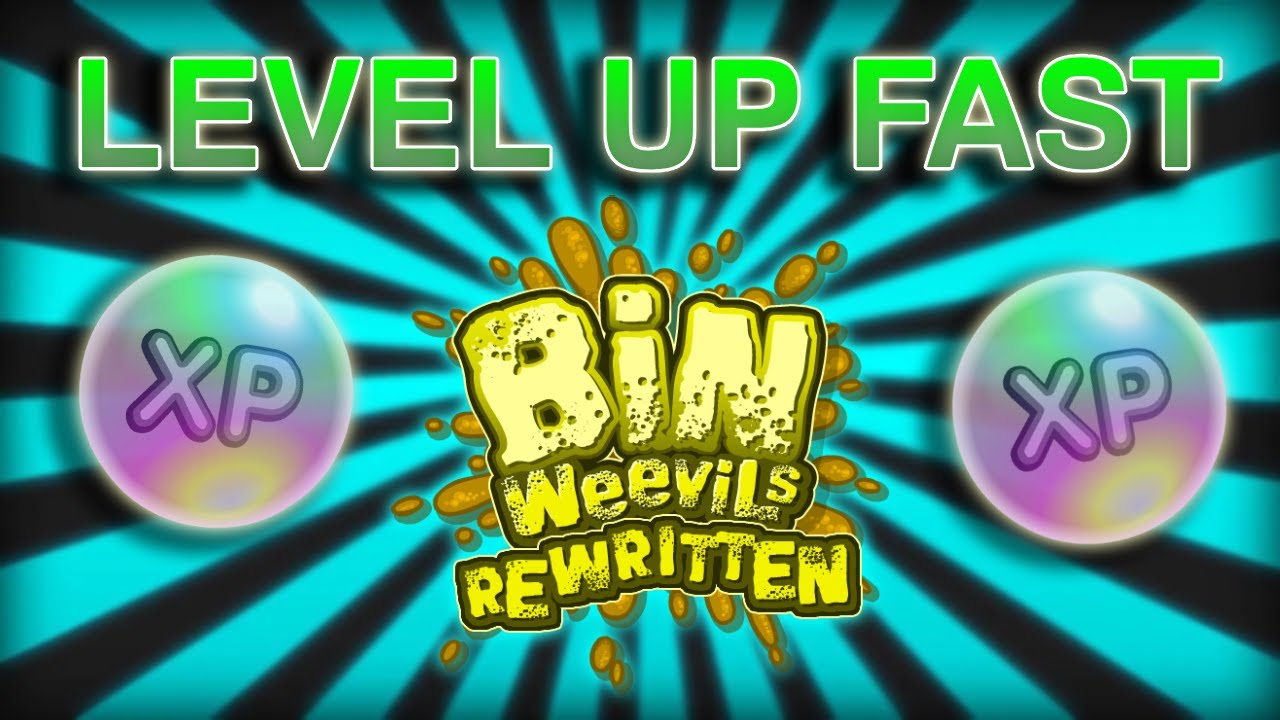 HOW TO LEVEL UP FAST ON BIN WEEVILS REWRITTEN - YouTube