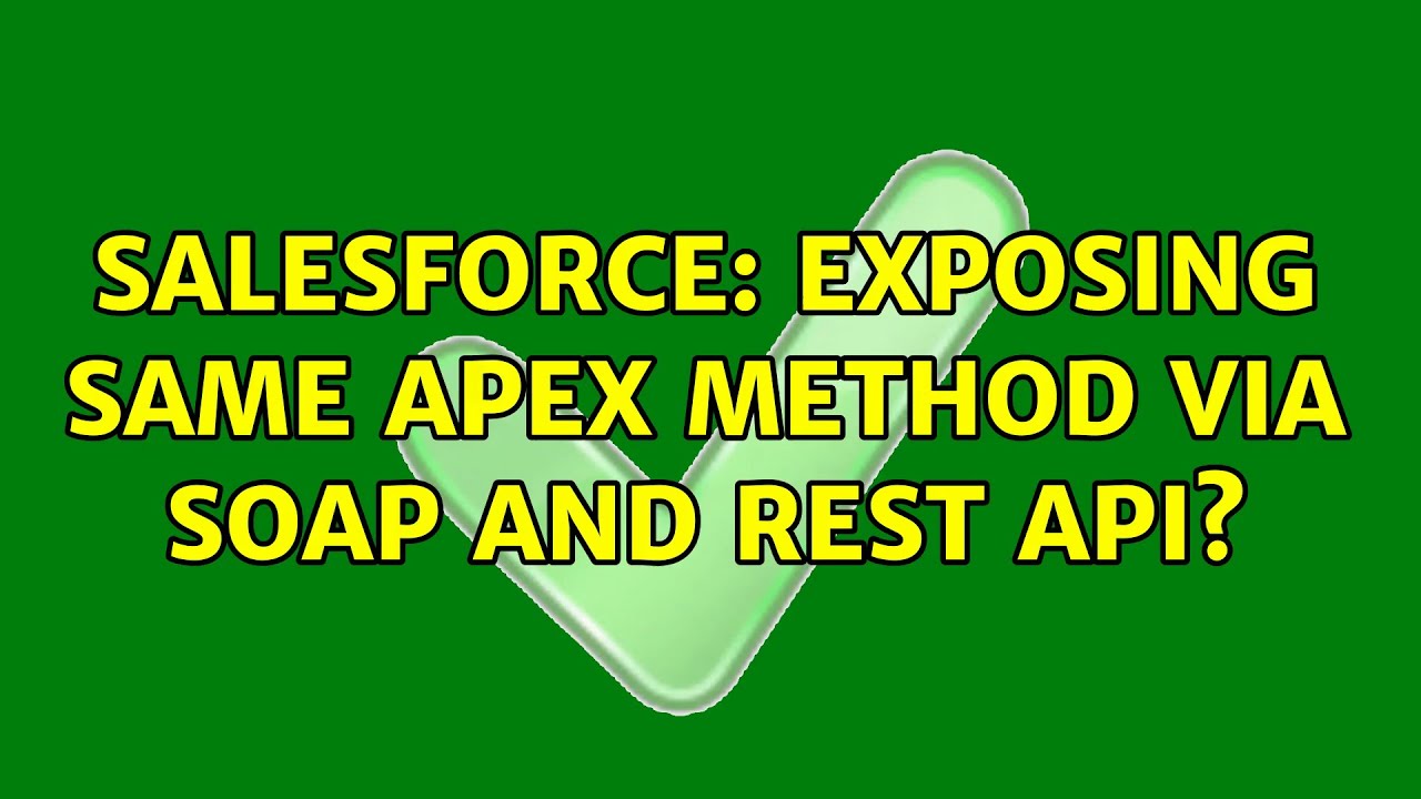 Salesforce: Exposing same apex method via SOAP and REST API? - YouTube