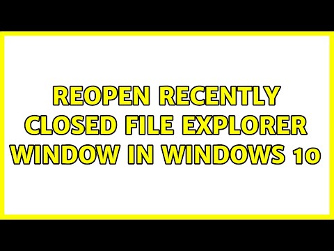 How To Recover A Closed Window In Explorer