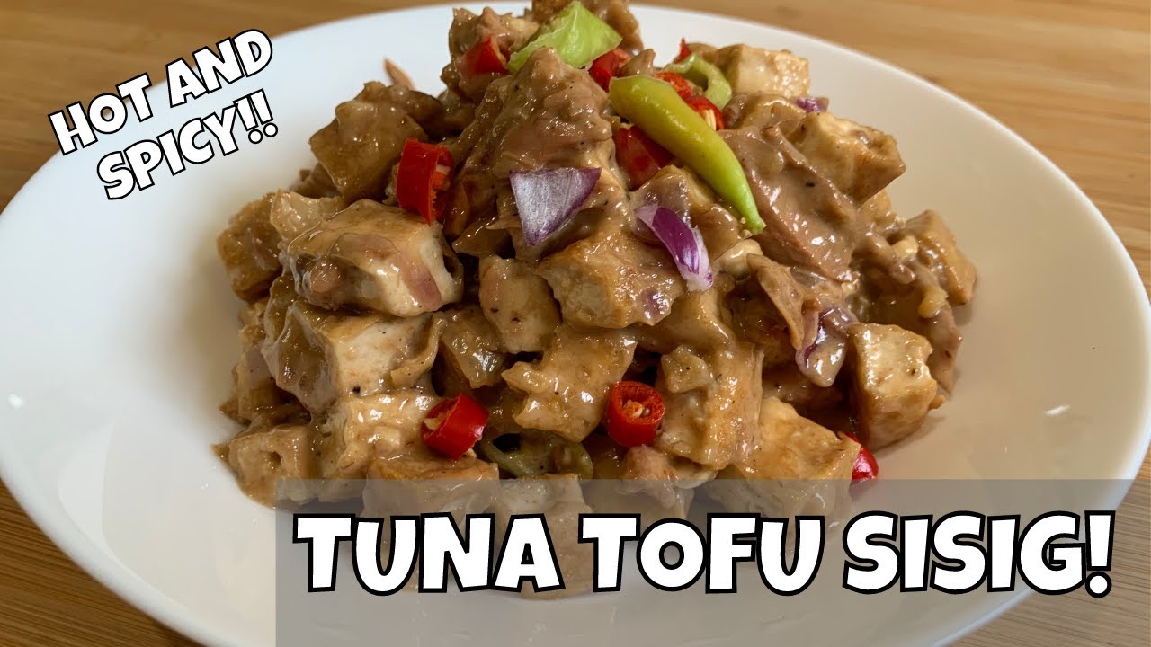 SPICY TUNA TOFU SISIG - YouTube