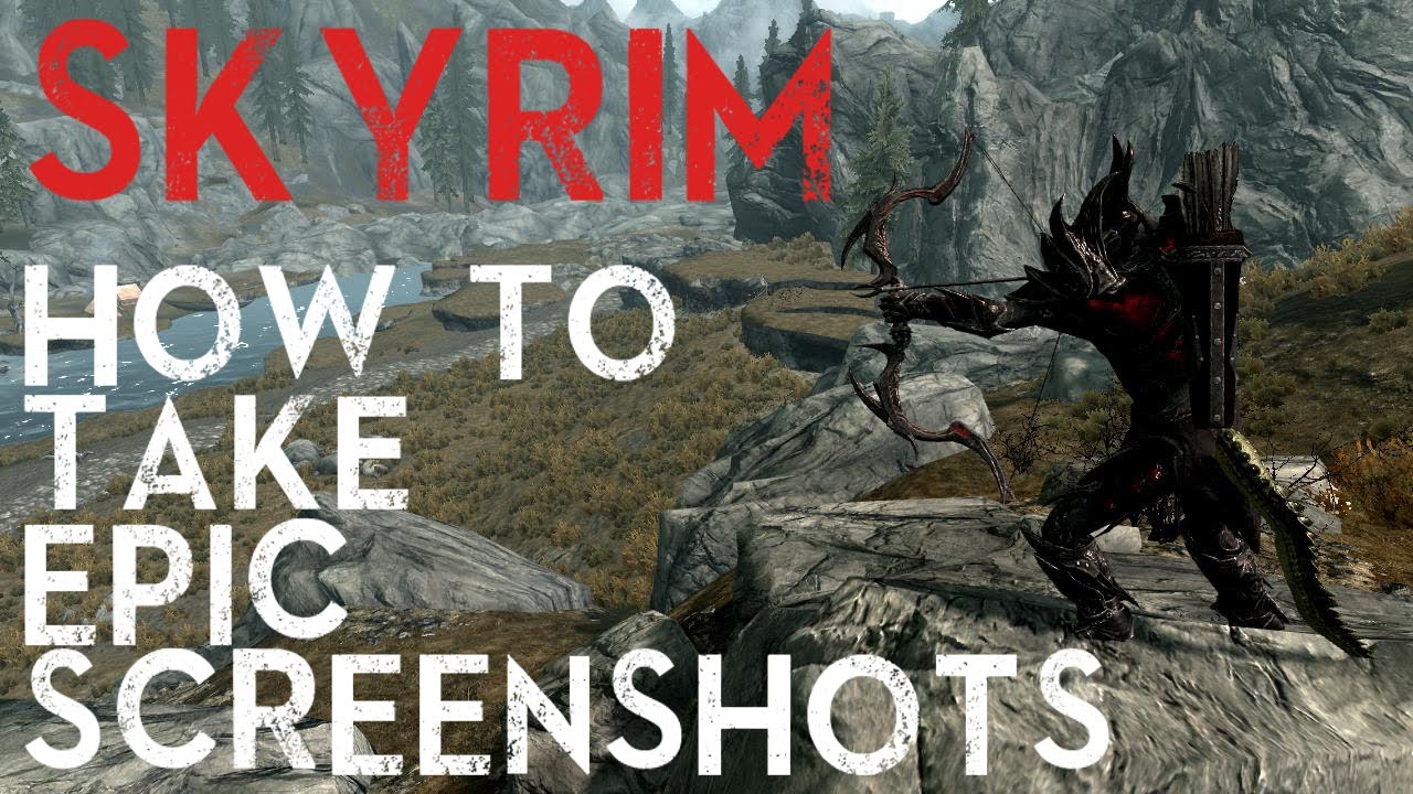[PC] Skyrim - How to take epic screenshots! - YouTube