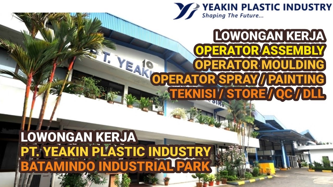 Lowongan Kerja Operator DLL PT Yeakin Plastic Industry Batam Hari Ini ...