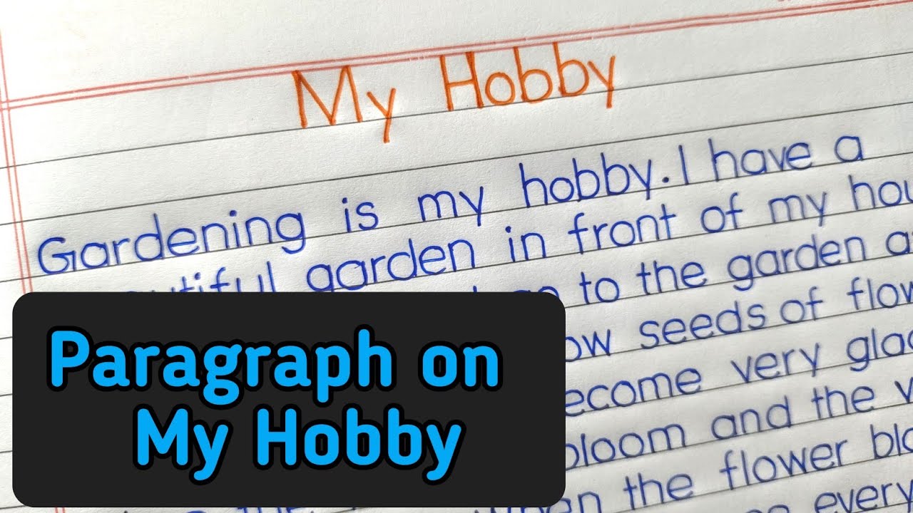 Essay on hobby | my hobby paragraph | how to write essay on my hobby ...