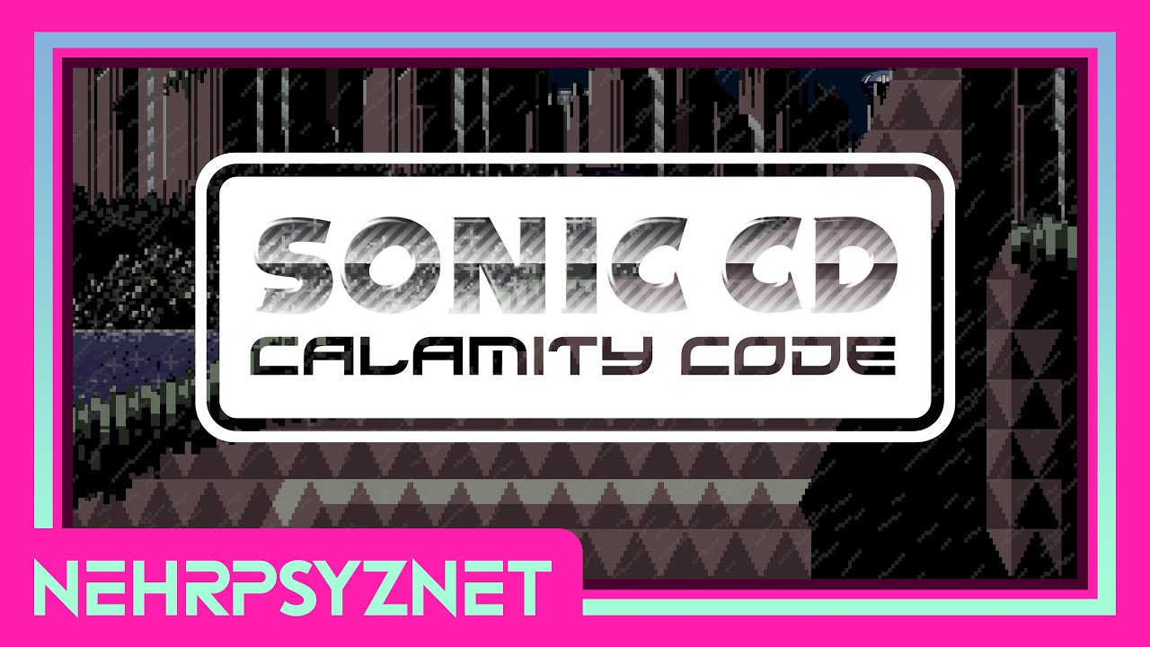 The Fall of Little Planet - Sonic CD Calamity Code RTPM Showcase (Sonic ...