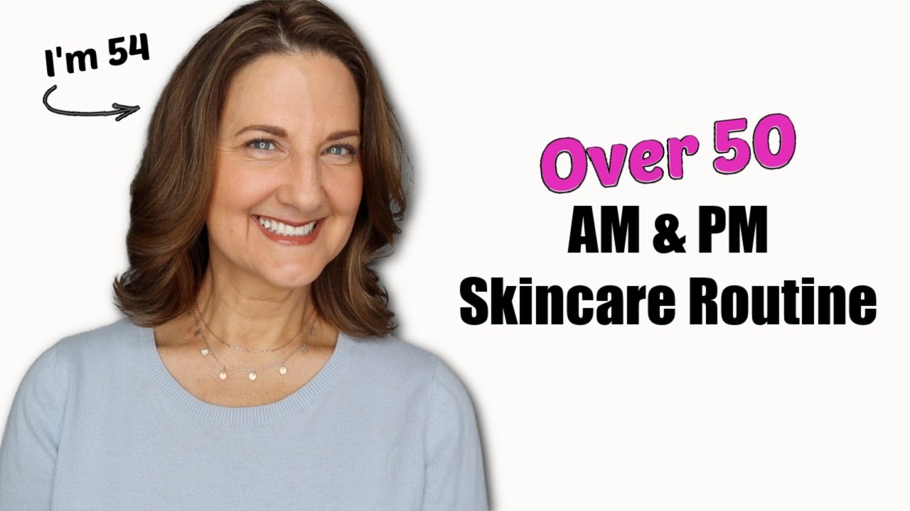 My AM & PM Skincare Routine for Over 50 - YouTube