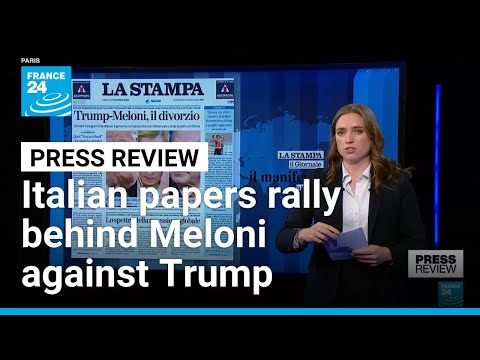 Italian papers united as PM Meloni faces off with Trump • FRANCE 24 English