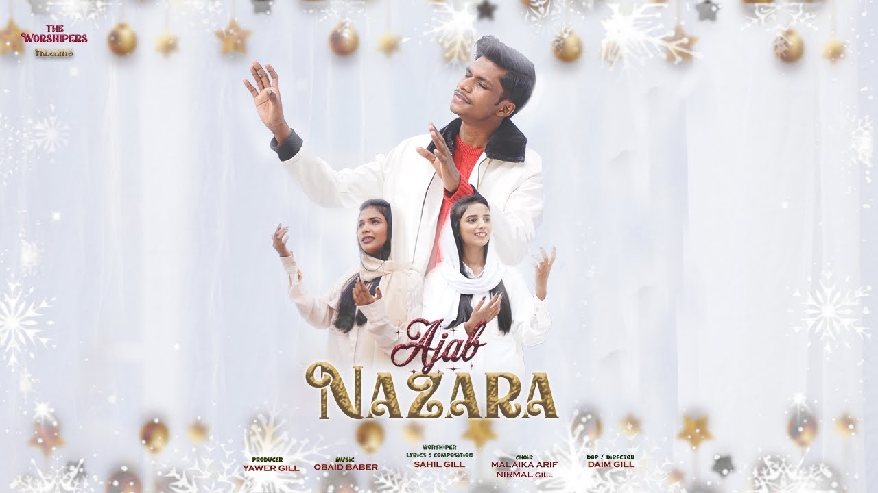 AJAB NAZARA || Christmas Song || Sahil Gill || The Worshipers || Obaid ...