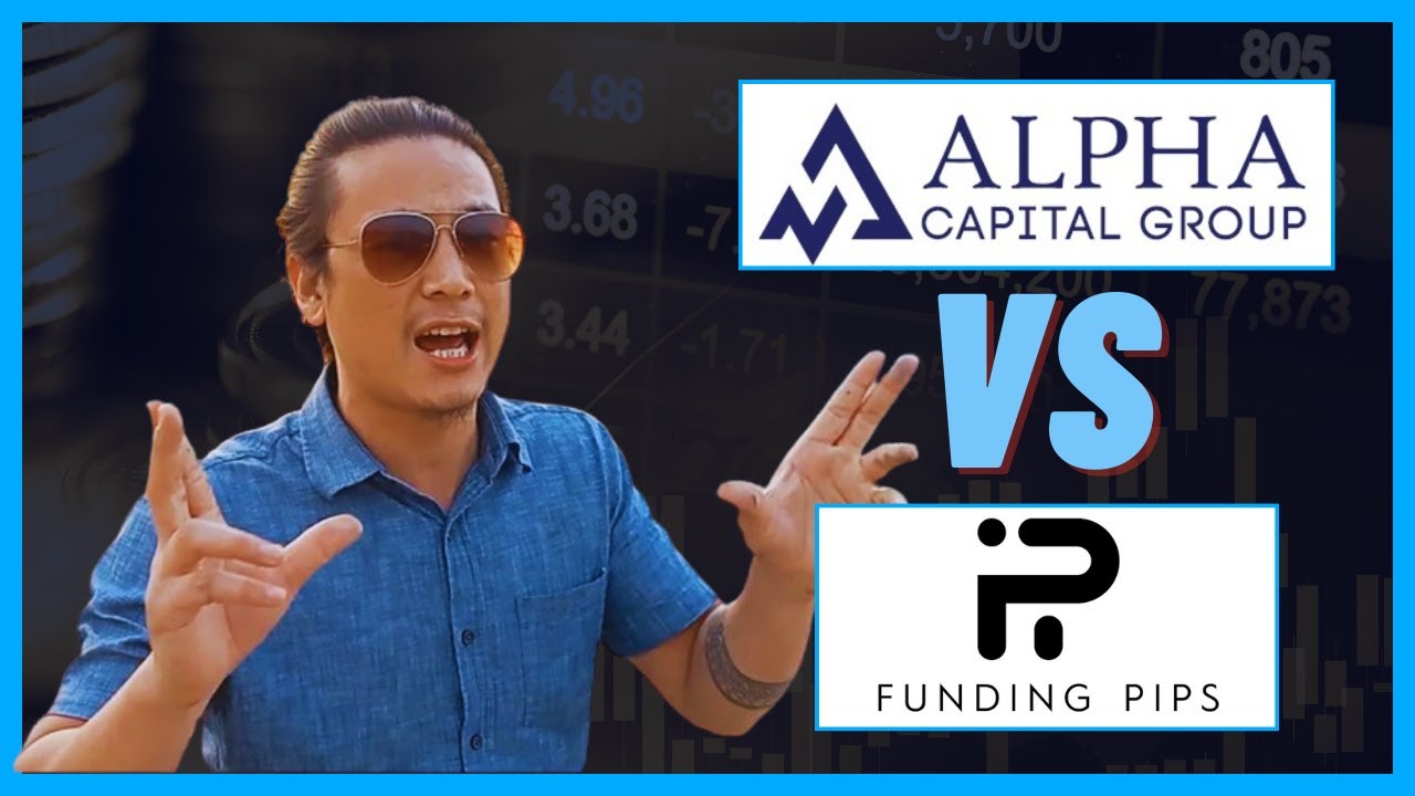 Alpha Capital VS Funding Pips | One video to understand both the ...