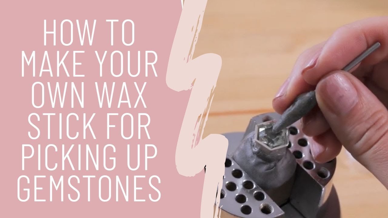Quick tip: How to make your own wax stick for picking up gemstones ...