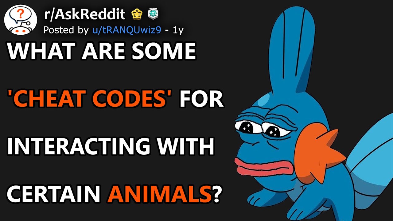 What Are Some 'Cheat Codes' For Interacting With Certain Animals? (r ...
