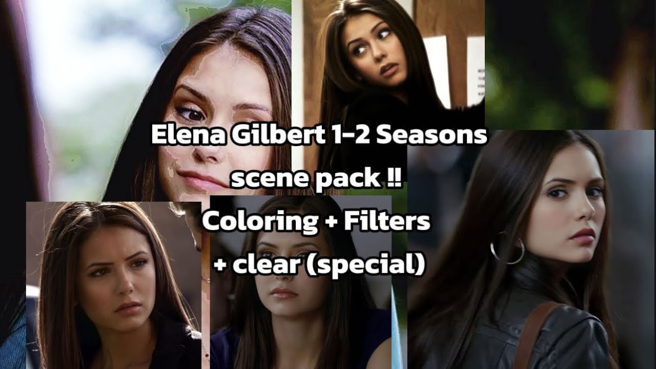 Elena Gilbert 1-2 Seasons Scene Pack !! (Special) | Lisa Official YT ...