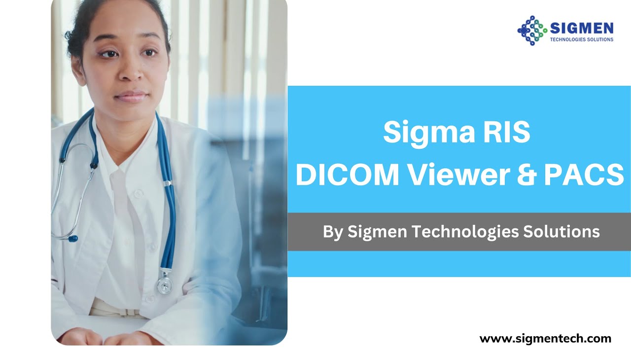 Sigma RIS DICOM Viewer & PACS | Sigmen Technologies Solutions - YouTube
