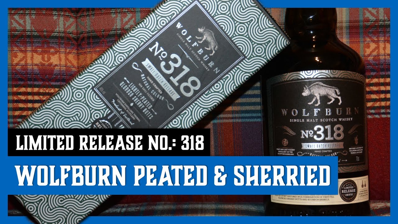 Wolfburn Limited Release No.: 318 | Whisky Plausch Tastingvideo - YouTube