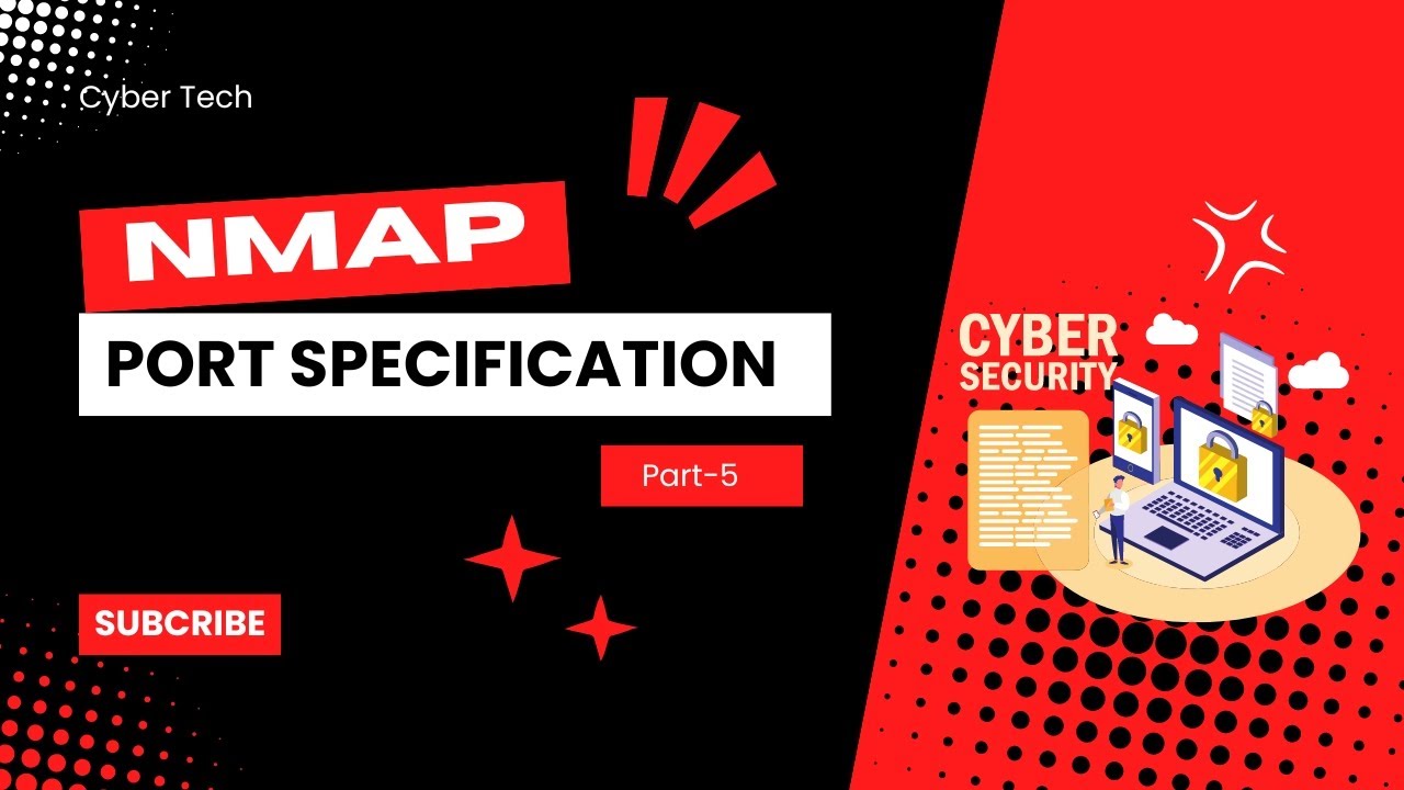 Nmap Port Specification: Part 5 - EVERYTHING You Need to Know! # ...