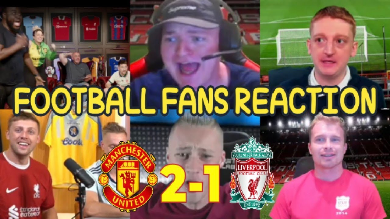 Football Fans Reaction To Manchester United 2 1 Liverpool Watchalong
