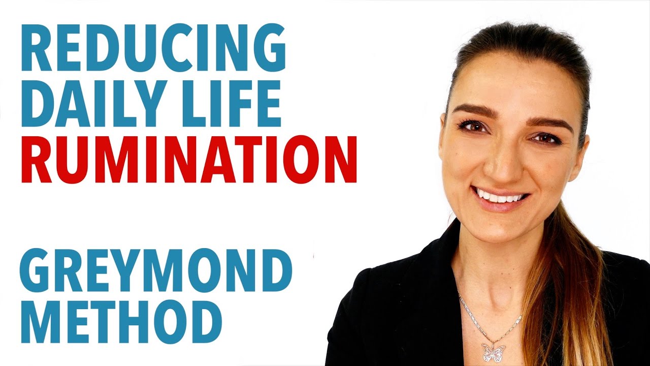 Reducing Daily Life Rumination - YouTube