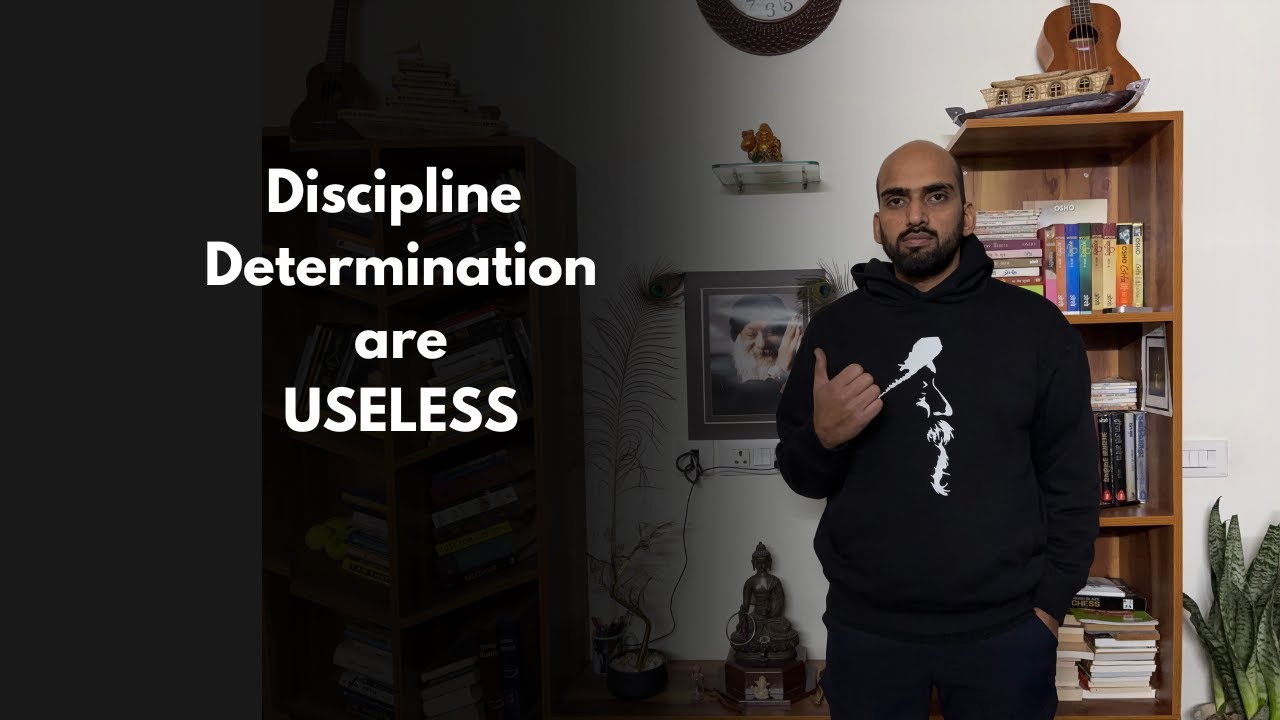Discipline-Determination सब फालतू है | मन को शांत करने का असली तरीका ...