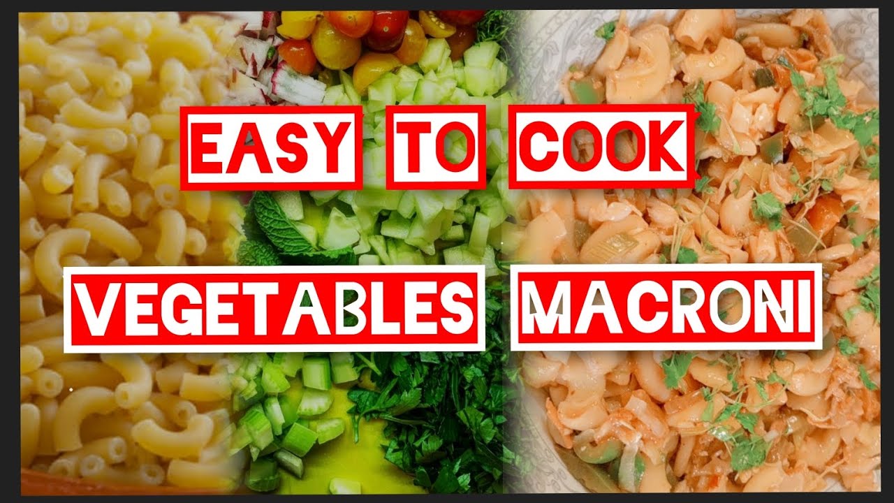 Easy to cook vegetables Macroni|Easy Recipe Macroni|Easy to cook ...