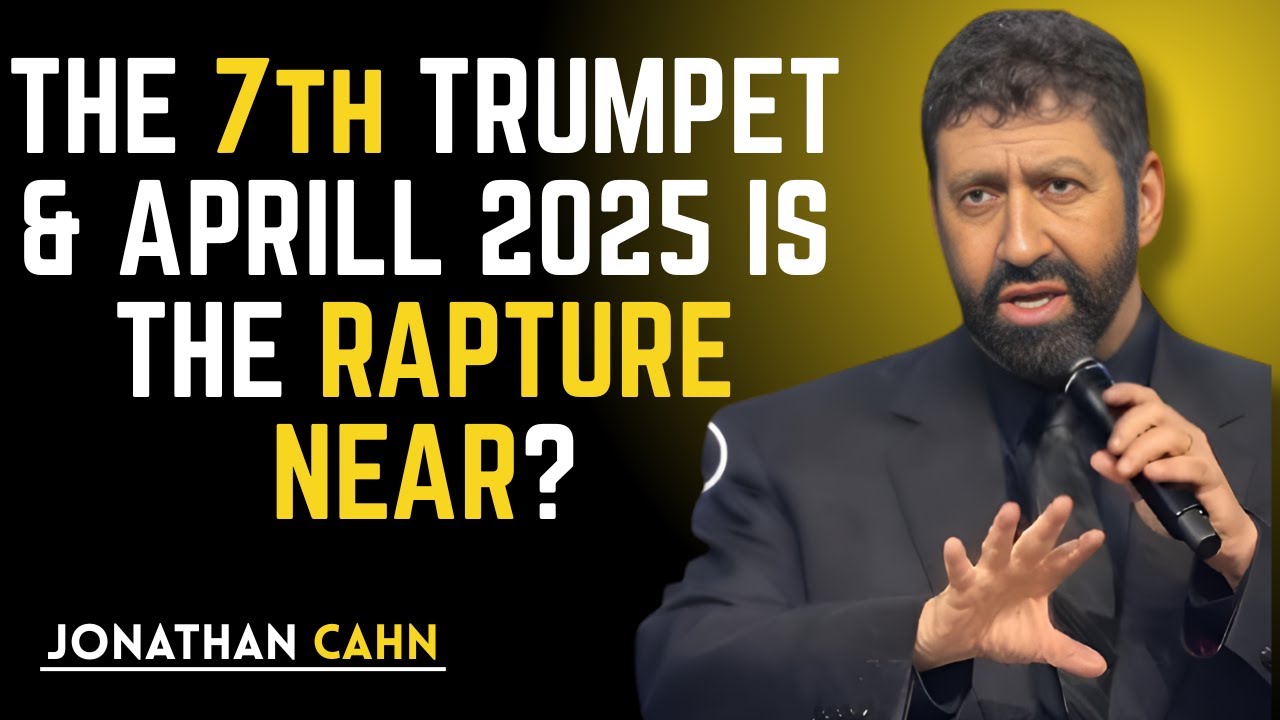 THE 7TH TRUMPET AND APRIL 2025 IS THE RAPTURE NEVER COMING OF JESUS ...