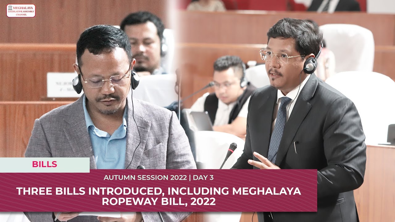 Three bills introduced, including Meghalaya Ropeway Bill, 2022 - YouTube