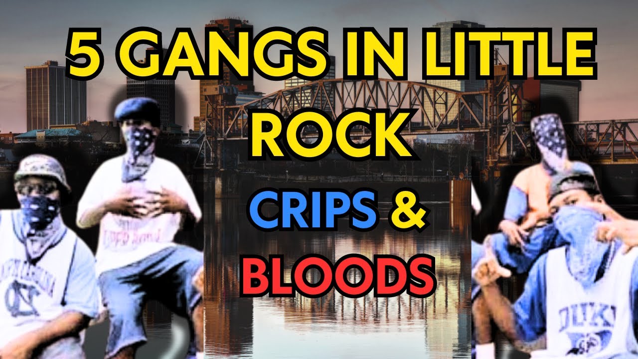 Little Rock (Arkansas) Deadly Streets: 5 Notorious Crips & Bloods Gangs ...
