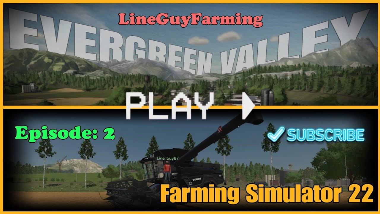 EVERGREEN VALLEY Map Starting To Harvest FARMING SIMULATOR #Fs22 # ...