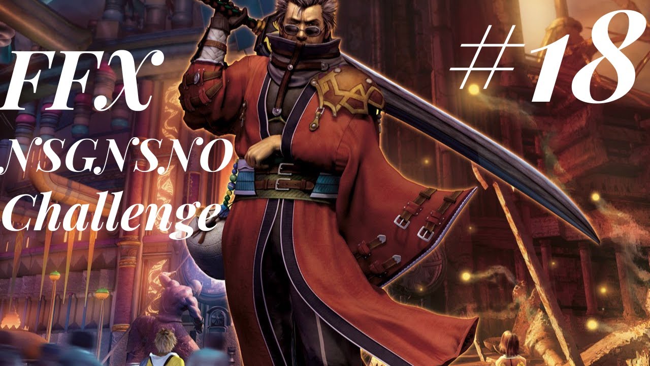 Let's Play Final Fantasy X NSGNSNO Challenge Episode 18- Elemental Goo ...