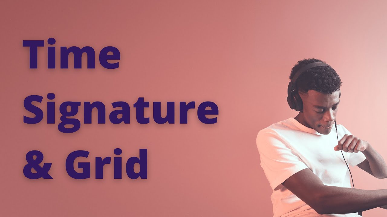 Time Signature & Grid - YouTube