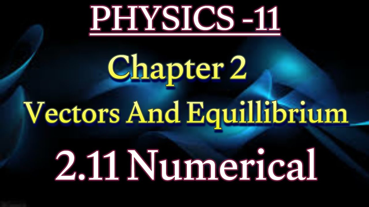 11 class physics numericals solved chapter 2 | numerical 2.11 physics ...