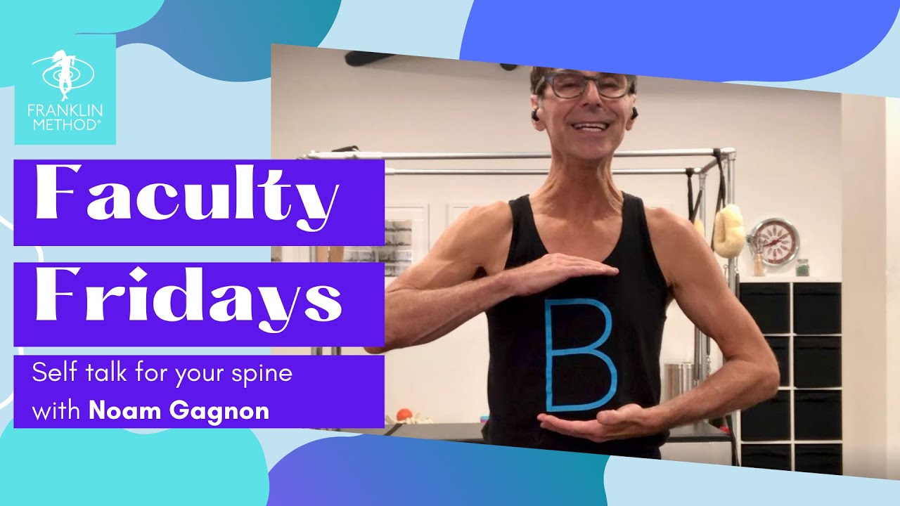 Self Talk for your Spine - Pain release & flexibility | Franklin Method ...
