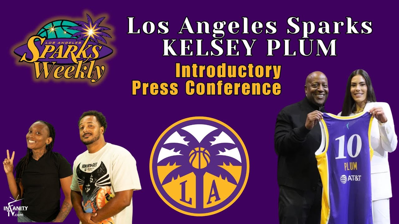 Kelsey Plum & Los Angeles Sparks | Introductory Press Conference | LA ...