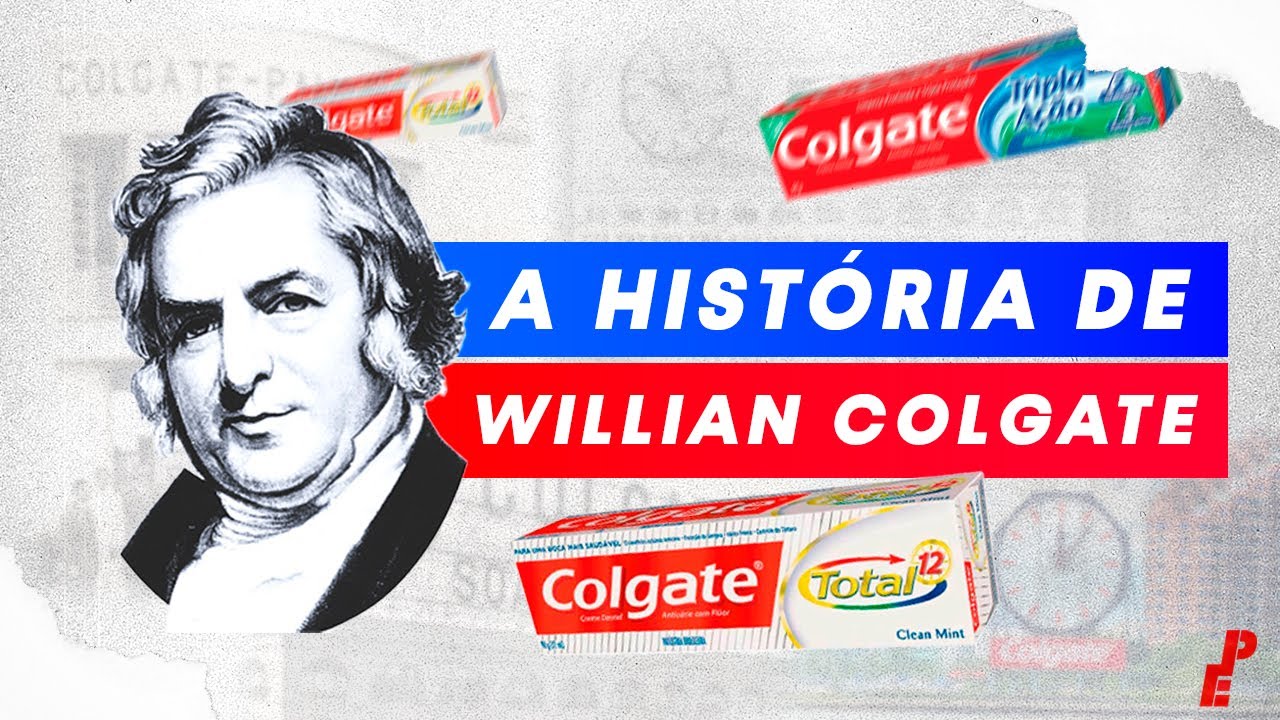 A História de William Colgate (FUNDADOR DA COLGATE) | Projeto ...