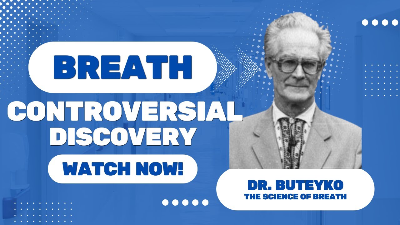 Dr. Buteyko’s Controversial Discovery: The Science of Breath - YouTube