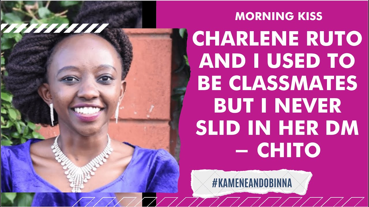 CHARLENE RUTO AND I USED TO BE CLASSMATES BUT I NEVER SLID IN HER DM ...