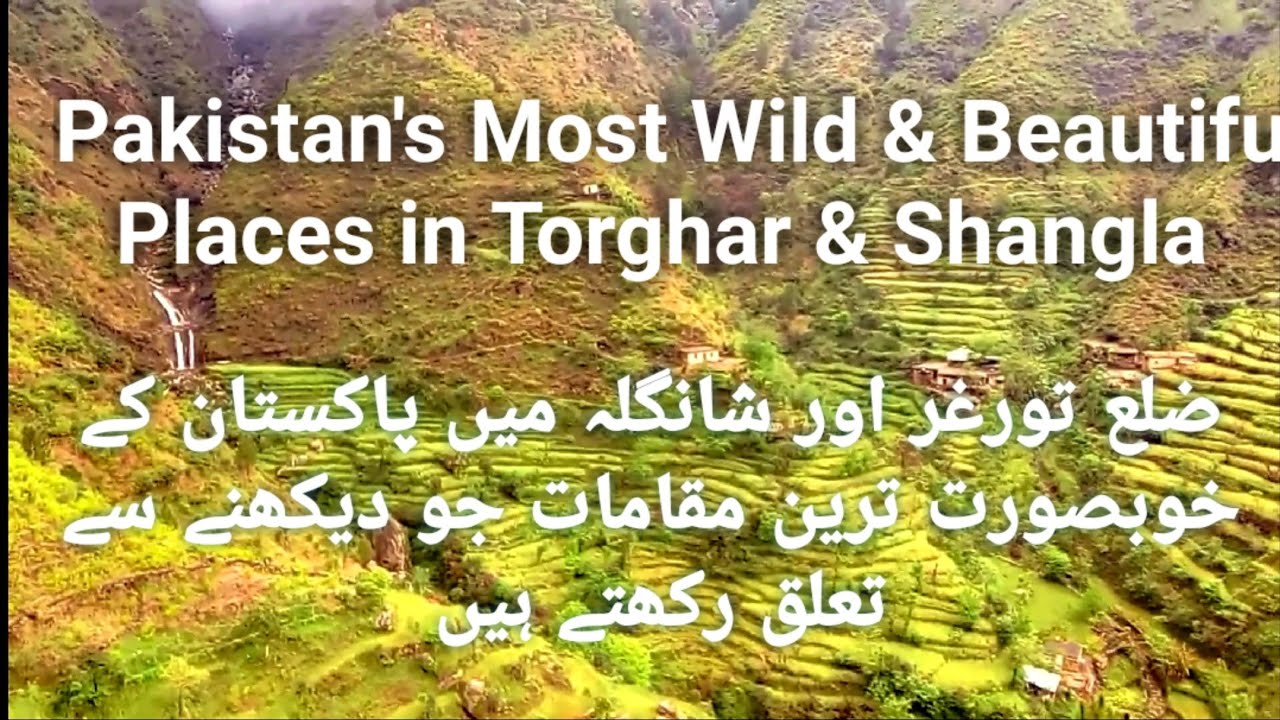 Pakistan's Most Wild & Beautiful Places! in Torghar & Shangla - YouTube