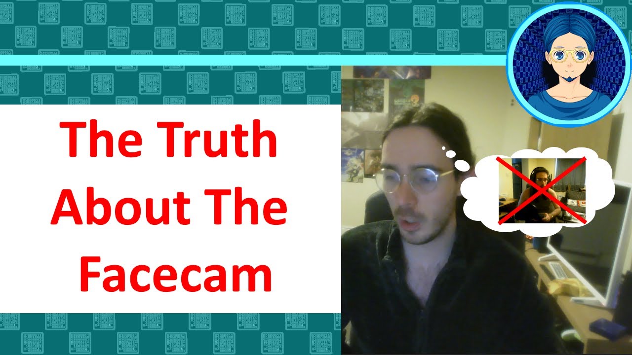 The Truth about the Facecam - YouTube