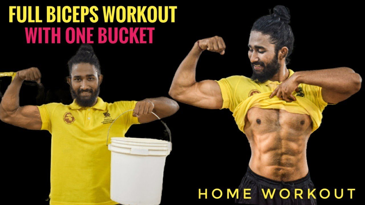 FULL BICEPS WORKOUT WITH 1 BUCKET || 💯% GARUNTEED RESULT || HOME ...