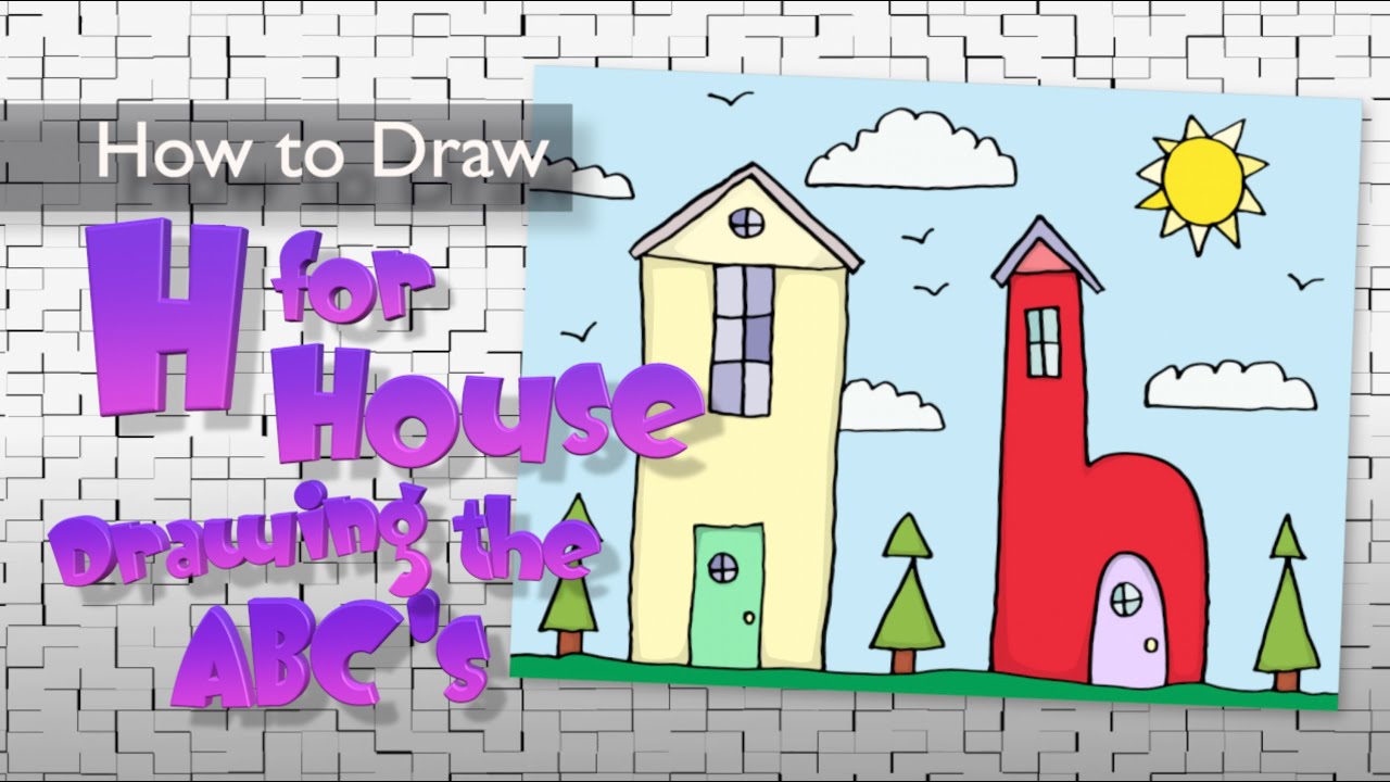 H for House 🎨 Draw the ABC's 🏠 Art for Kids 🏠 Frazier Tales 🎨 - YouTube
