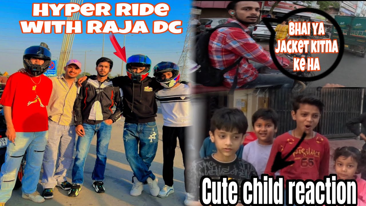 Hyper ride with RAJA DC ️|| bhai jacket ka price sun ka haran ho gya 😯 ...