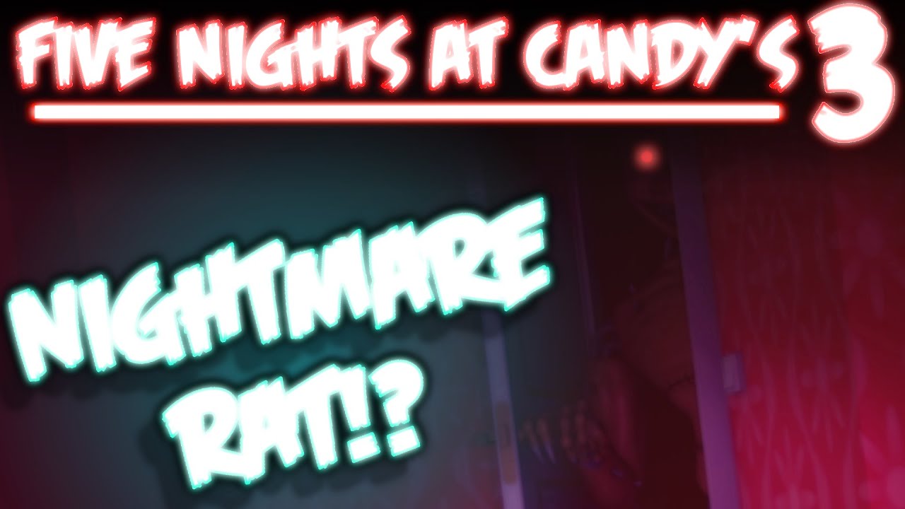 NIGHTMARE RAT LOOKS TERRIFYING!! | Five Nights at Candy's 3 TEASER #3 ...