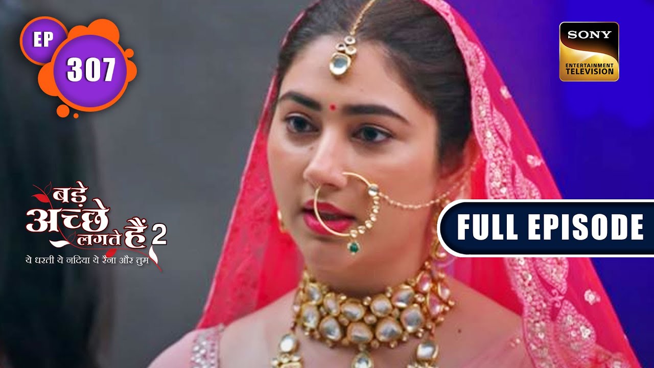 Ram And Priya Get Married | Bade Achhe Lagte Hain 2 | Ep 307 | Full ...