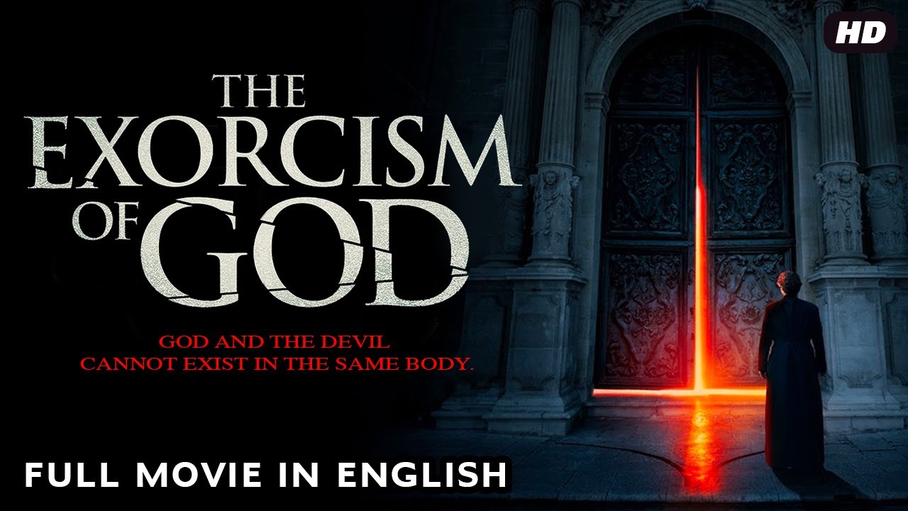 The Exorcism of God - English Horror Full Movie HD Hollywood ...