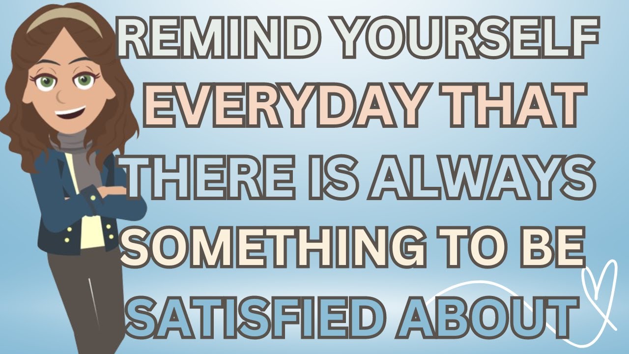 Abraham Hicks- Remind Yourself Everyday That There Is Always Something ...