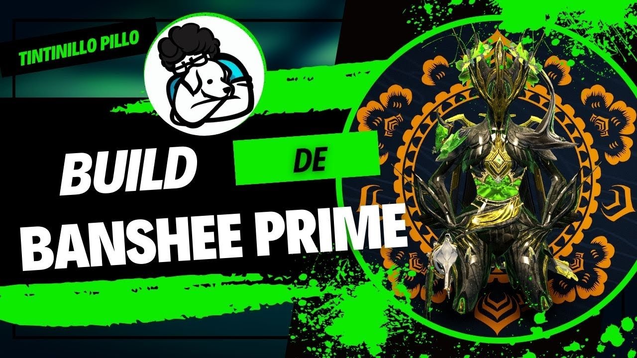 BUILD DE BANSHEE PRIME MUY OP PARA CAMINO DE ACERO🔥| TINTINILLO PILLO🎮 ...