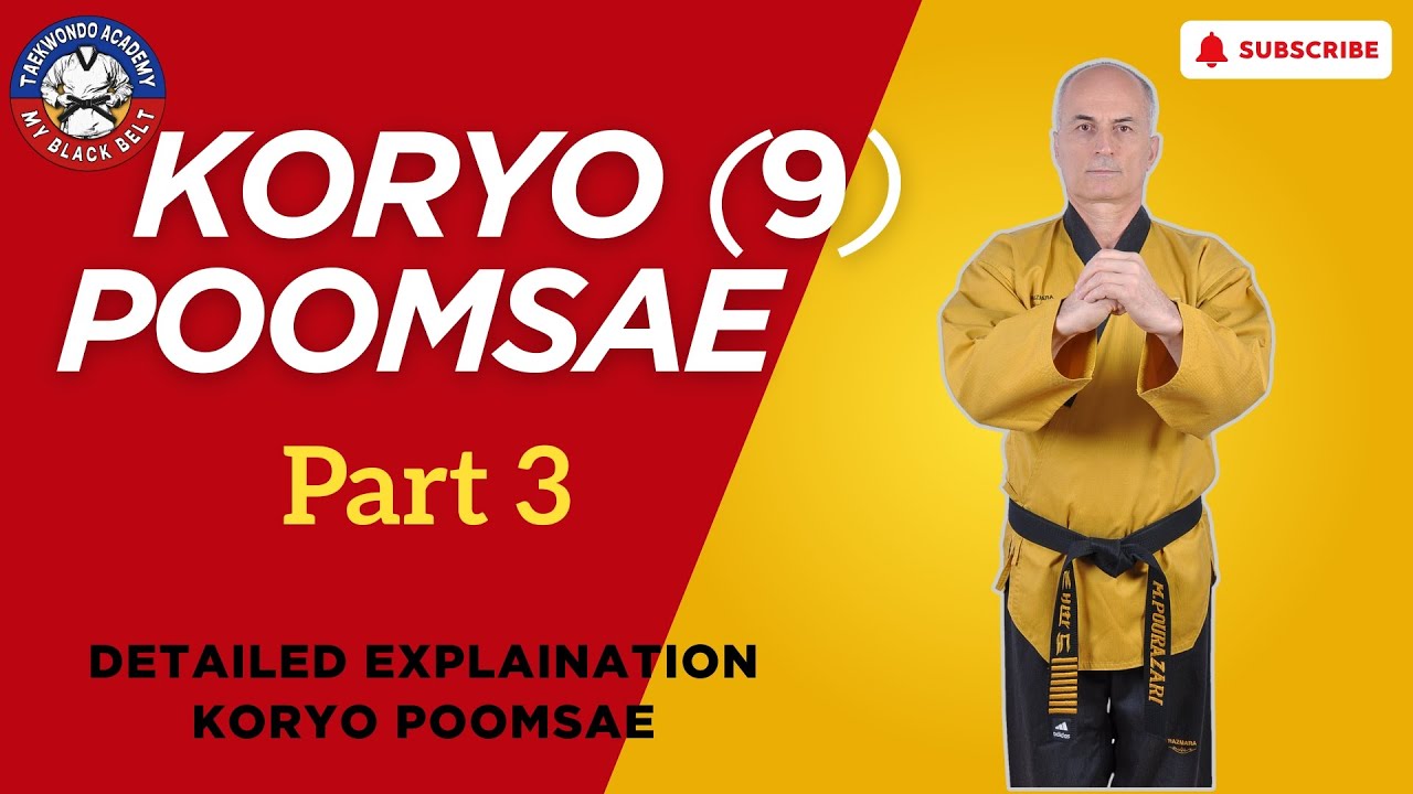 Taekwondo Koryo Poomsae(9):Part 3 | Step-by-Step Demo with 8th Dan ...