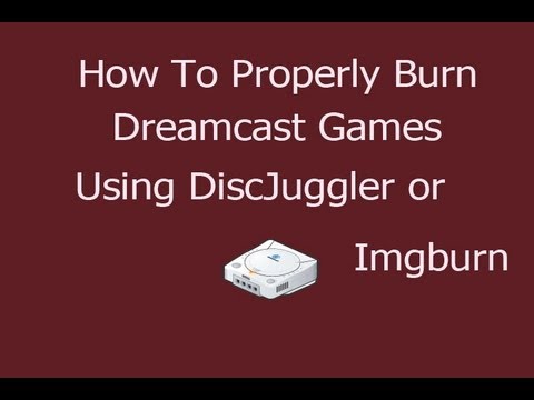 [How To] Properly Burn CDI Games For The Dreamcast (Using Disc Juggler ...