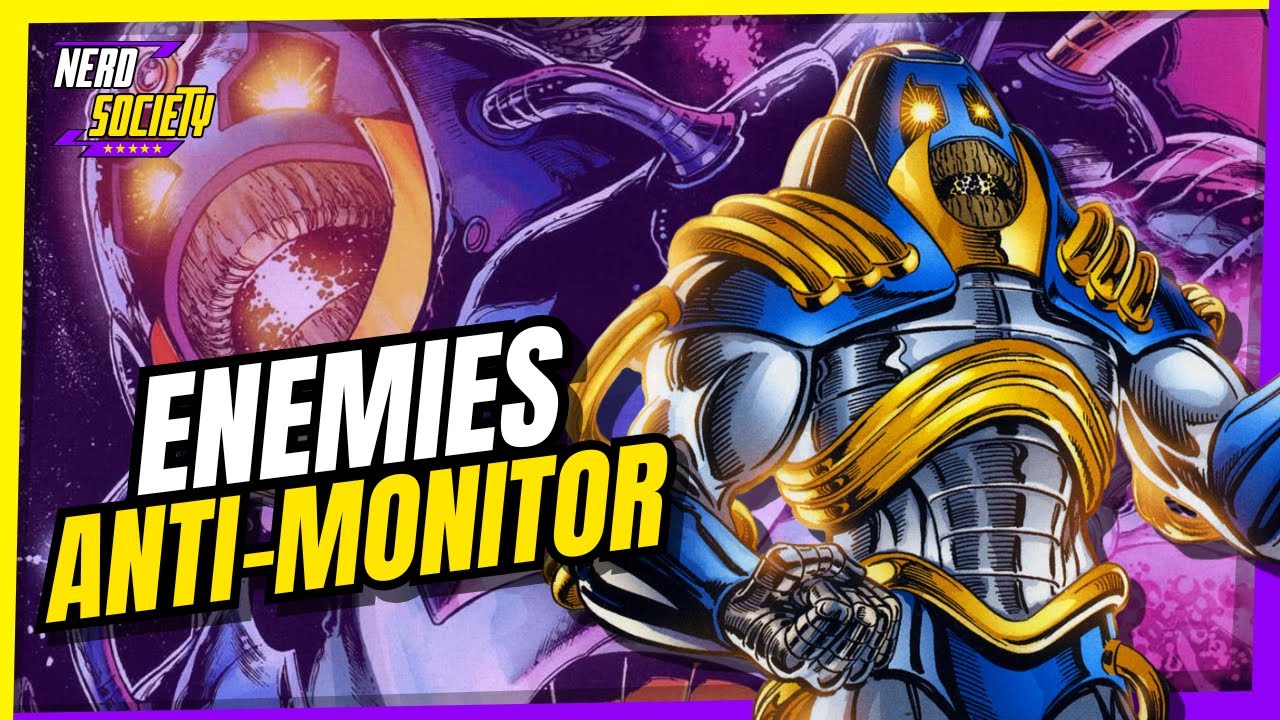 The Anti-Monitor’s 10 Greatest Enemies – Who Stood Against the ...