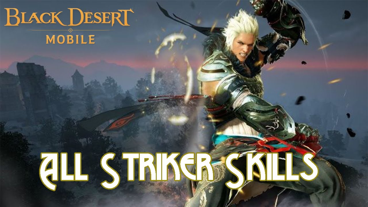 All Striker Skills ( Pre Awakening ) - Black Desert Mobile - YouTube