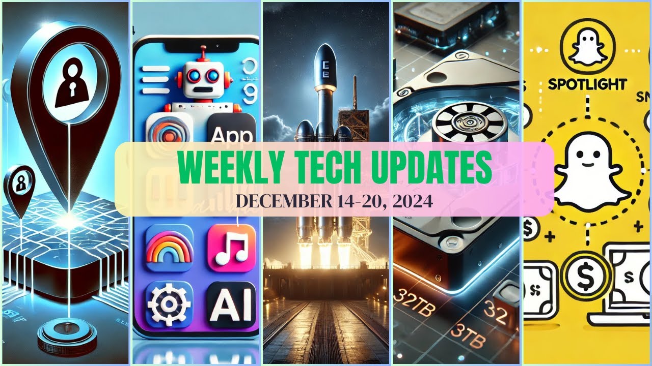 Tech Updates of the Week (December 14- 20, 2024) : Google, Apple ...