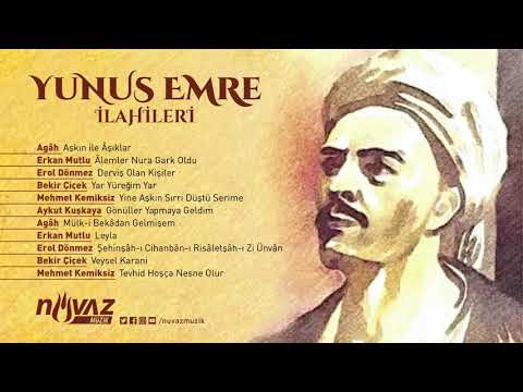 Yunus Emre İlahileri - Agâh / Erkan Mutlu /Erol Dönmez  / Bekir Çiçek /Mehmet Kemiksiz/Aykut Kuşkaya